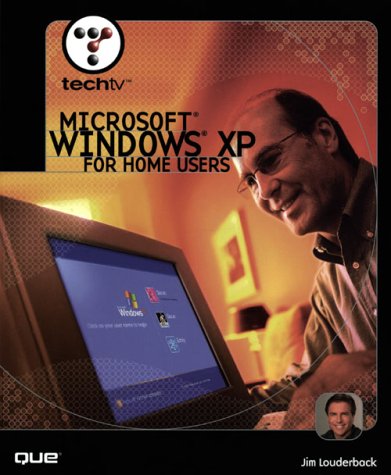 TechTV Microsoft(R) Windows XP for Home Users: Louderback, Jim ...