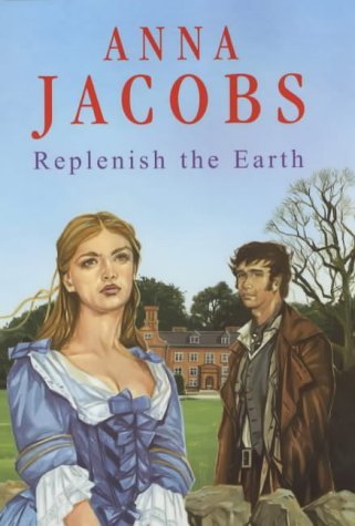 Replenish the Earth: Jacobs, Anna: 9780727857750: Amazon.com: Books