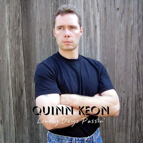 Play Lonely Days Passin' by Quinn Keon on Amazon Music