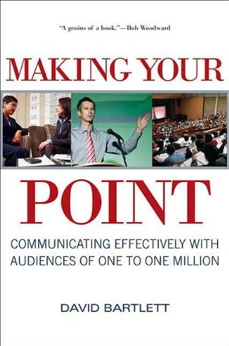 Making Your Point: Communicating Effectively with Audiences of One to ...