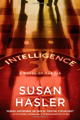 Amazon.com: Intelligence: A Novel of the CIA: Hasler, Susan: Books
