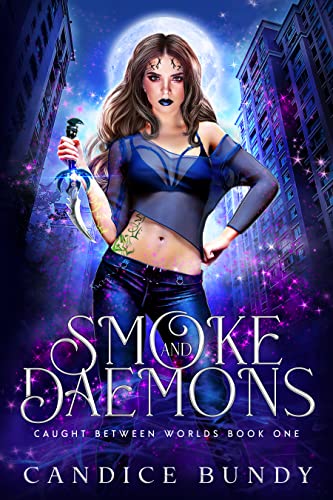 Smoke and Daemons: A Paranormal Demon Romance (Caught Between Worlds ...