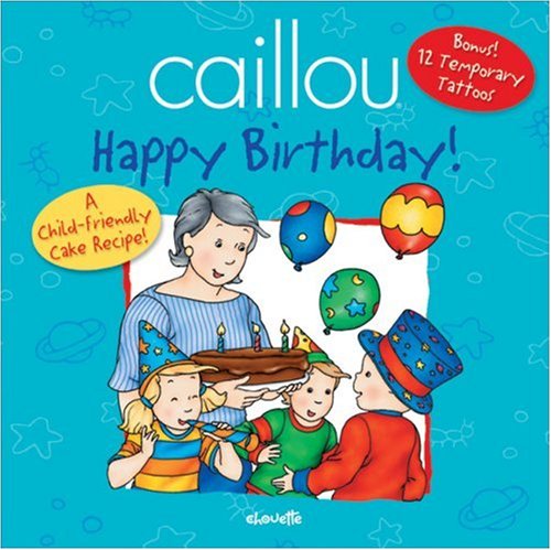 Amazon.com: Caillou: Happy Birthday! (Confetti series): 9782894505168 ...