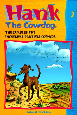 The Curse of the Incredible Priceless Corncob (Hank the Cowdog, 7 ...