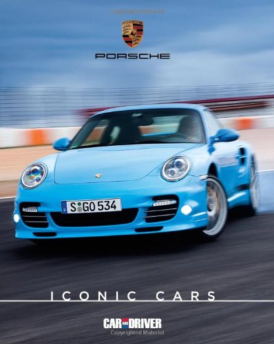 Car and Driver Porsche: Iconic Cars: Editors of Car and Driver ...