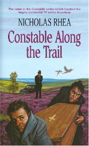 Constable Along the Trail: Nicholas Rhea: 9780709077558: Amazon.com: Books