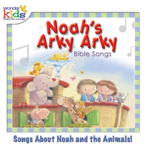 Play Noah's Arky Arky Bible Songs by The Wonder Kids on Amazon Music