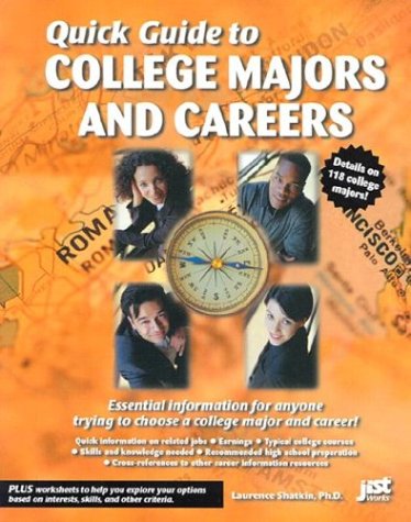 Quick Guide to College Majors and Careers: Shatkin, Laurence ...