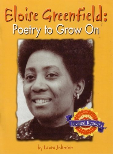 Eloise Greenfield: Poetry to Grow On (Leveled Readers): Laura Johnson ...