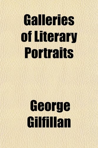 Galleries of Literary Portraits : George Gilfillan: Amazon.in: Books
