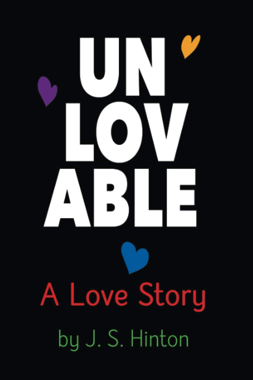 Unlovable: A Love Story : Hinton, J S: Amazon.ca: Books