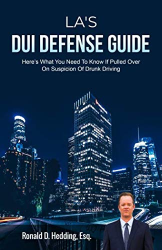 LA's DUI Defense Guide: Here's What You Need To Know If Pulled Over On ...