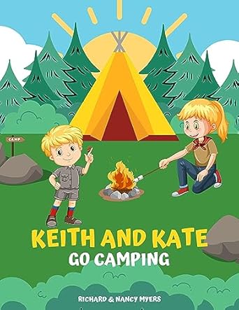Keith and Kate : Go Camping - Kindle edition by Myers, Richard, Myers ...