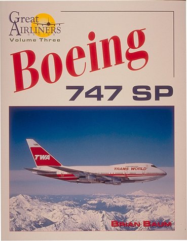 Boeing 747Sp: Brian Baum: 9780962673078: Amazon.com: Books