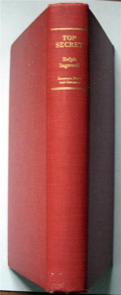 Top secret: Ingersoll, Ralph: Amazon.com: Books