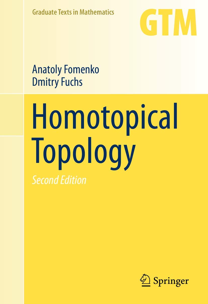 Homotopical Topology (Graduate Texts in Mathematics, 273): Fomenko ...