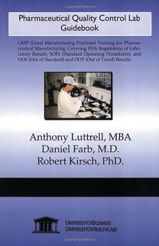 Pharmaceutical Quality Control Lab Guidebook: GMP (Good Manufacturing ...