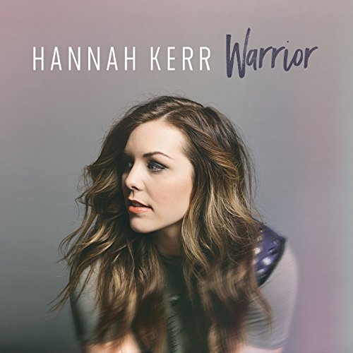 Warrior - Single by Hannah Kerr on Amazon Music - Amazon.com