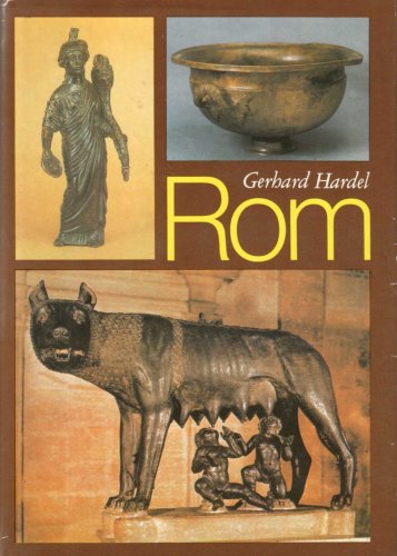 Rom. Aus der Geschichte der Stadt von Romulus bis Spartacus : Hardel ...