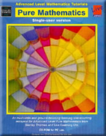 Advanced Level Mathematics Tutorials: Pure Mathematics Cd-Rom, Multi ...