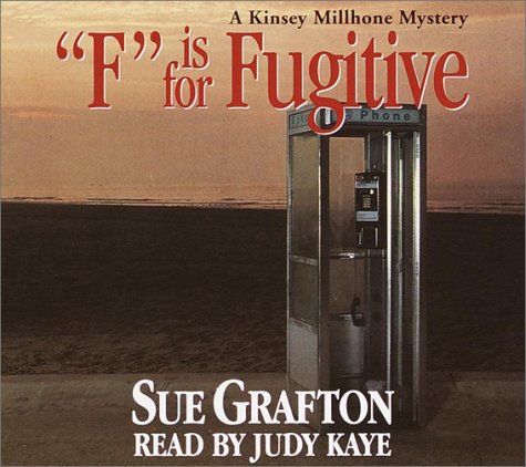 "F" is for Fugitive (A Kinsey Millhone Mystery) (Sue Grafton): Grafton ...