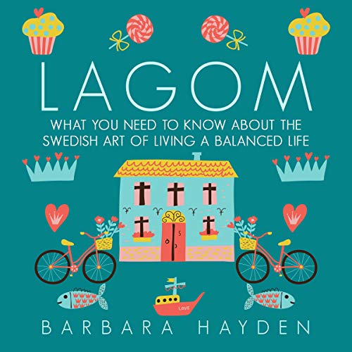 Amazon.com: Lagom: Not Too Little, Not Too Much: The Swedish Art of ...