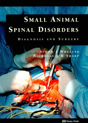 Small Animal Spinal Disorders: Diagnosis and Surgery: 9780723418979 ...