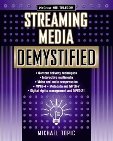 Streaming Media Demystified: Michael Topic: 9780071409629: Amazon.com ...