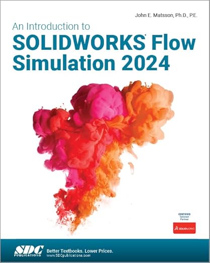 Amazon.com: An Introduction to SOLIDWORKS Flow Simulation 2024: ...