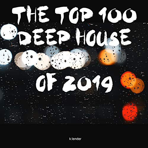 Play The Top 100 Deep House of 2019 by VARIOUS ARTISTS on Amazon Music