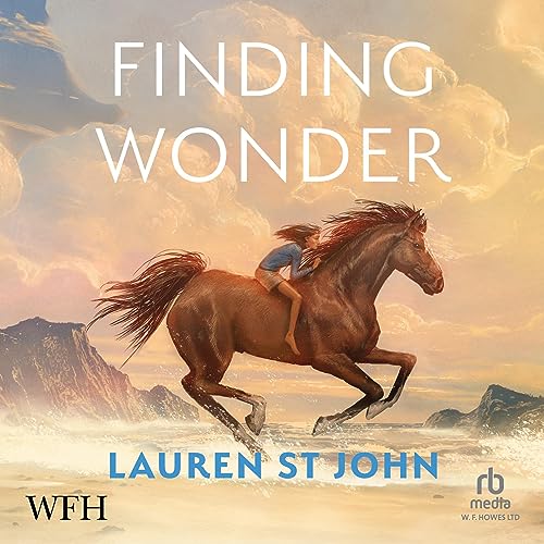 Finding Wonder (Audio Download): Lauren St. John, Sophie Roberts, W. F. Howes Ltd: Amazon.co.uk ...