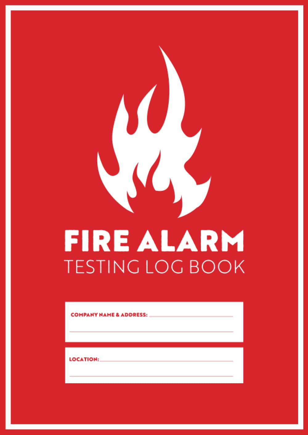 Fire Alarm Testing Log Book: A4, Fire Alarm Test Record Book, Fire ...
