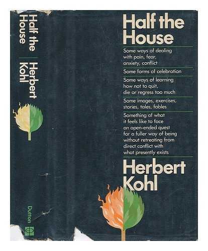Half the House: Kohl, Herbert: 9780525120308: Amazon.com: Books