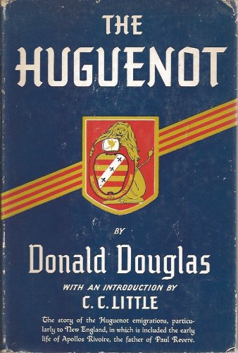 The Huguenot The Story of the Huguenot Emigrations, Particularly to New ...