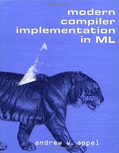 Modern Compiler Implementation in ML : Appel, Andrew W.: Amazon.in: Books