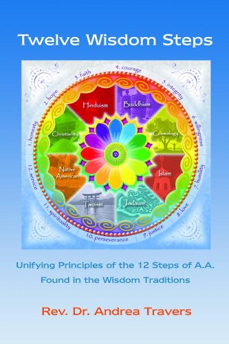 Twelve Wisdom Steps: Unifying Principles of the 12 Steps of A.A. Found ...