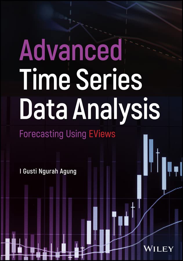Advanced Time Series Data Analysis: Forecasting Using EViews 1, Agung ...