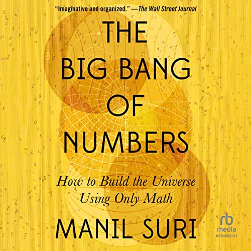 Amazon.com: The Big Bang of Numbers: How to Build the Universe Using ...