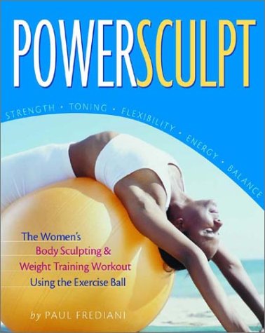 Powersculpt: The Women's Body Sculpting & Weight Training Workout Using ...