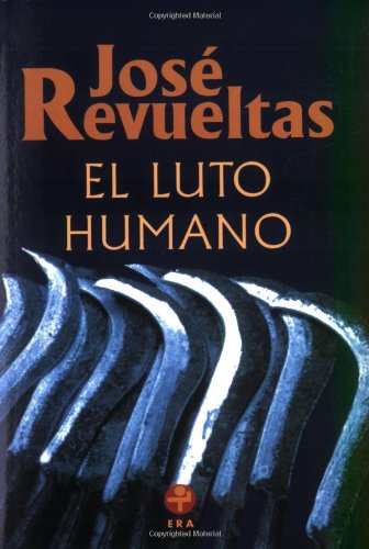 El luto humano (Obras Completas / Complete Works) (Spanish Edition ...