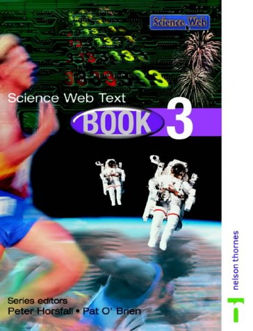 Textbook (Student Bk.3) (Science Web) : Horsfall, Peter, etc., O'Brien ...