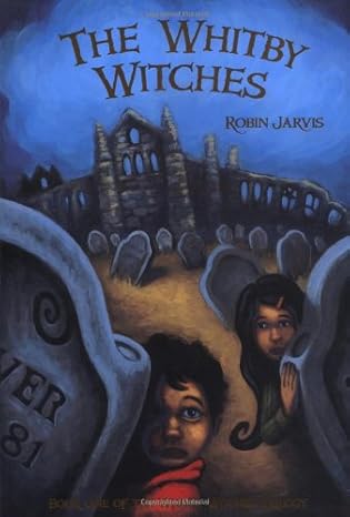 The Whitby Witches (Whitby Witches Trilogy, 1) : Jarvis, Robin ...