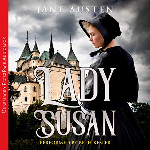 Lady Susan (Audio Download): Jane Austen, Beth Kesler, Page2Page ...