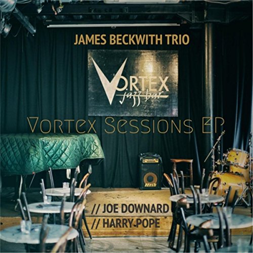 Play Vortex Sessions by James Beckwith Trio on Amazon Music