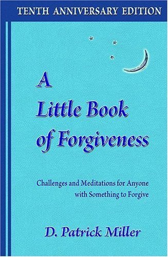 Amazon.com: A Little Book of Forgiveness: Challenges and Meditations ...