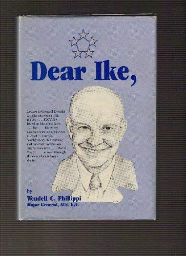 Dear Ike: Phillippi, Wendell C.: 9780963085900: Amazon.com: Books