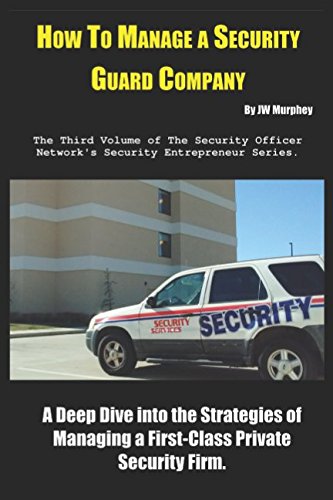 Amazon.com: How to Manage a Security Guard Company: A Deep Dive into ...