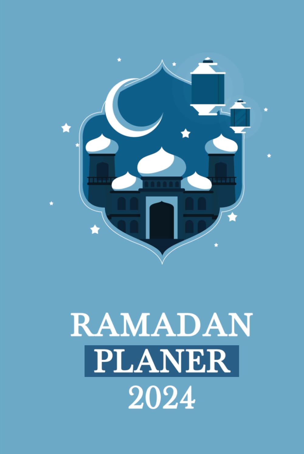 Ramadan Planer 2024: ein perfekter Begleiter für Jungs im heiligen ...