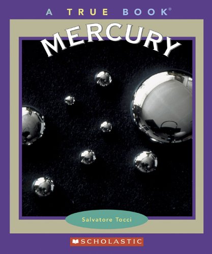 Mercury (True Books): Tocci, Salvatore: 9780516255767: Amazon.com: Books