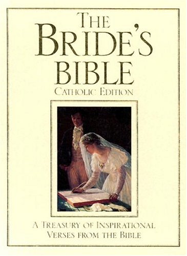 The Bride's Bible; A Treasury of Inspirational Verses from the Bible ...